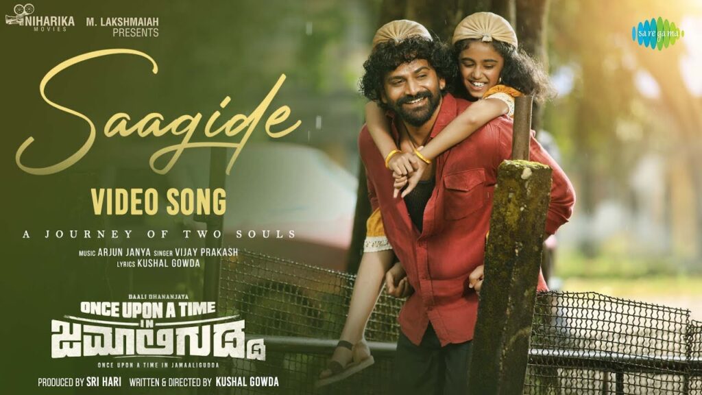 Saagide Song Lyrics - Once Upon a Time in Jamaaligudda Movie - Super ...